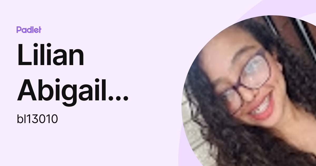 Lilian Abigail Benavides León (bl13010) profile | Padlet