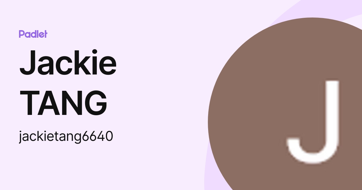 Jackie TANG (jackietang6640) profile | Padlet