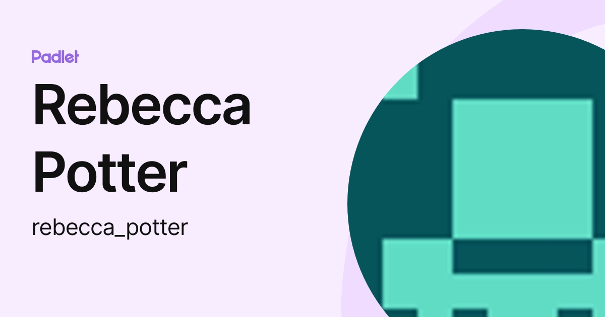 Rebecca Potter (rebecca_potter) profile | Padlet