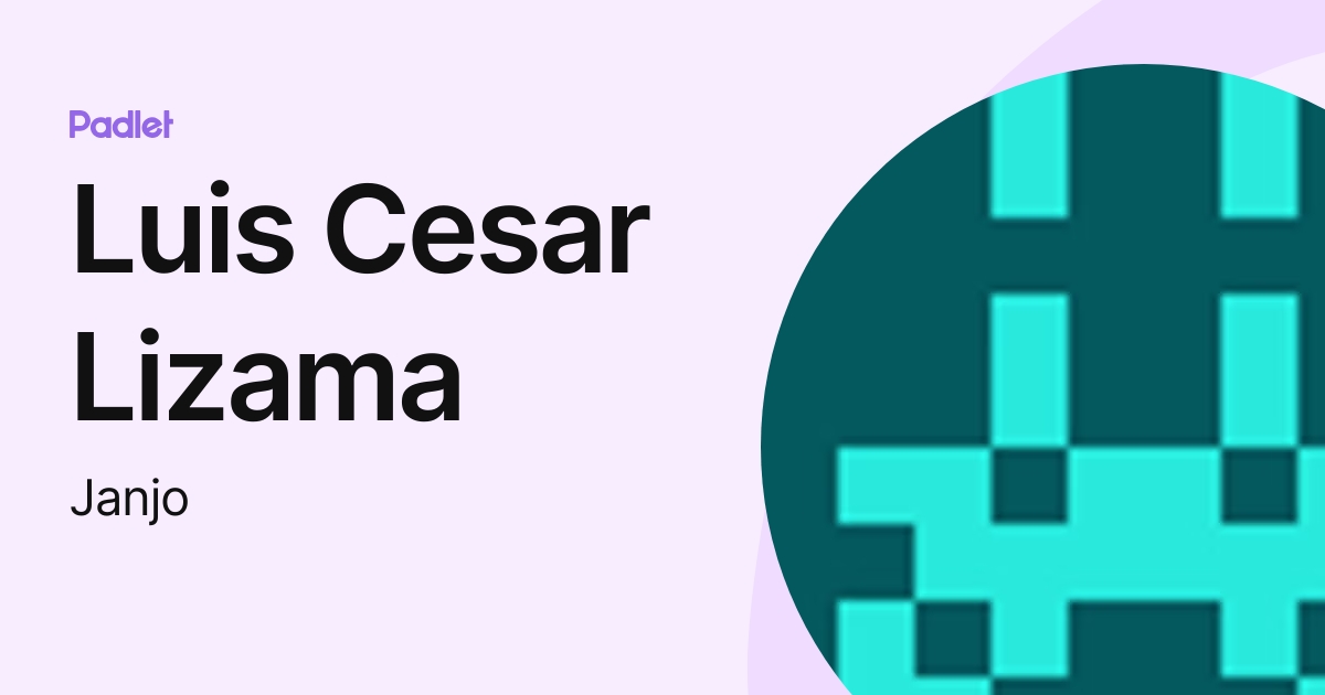 Luis Cesar Lizama (Janjo) profile | Padlet