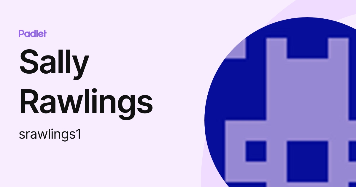 Sally Rawlings (srawlings1) profile | Padlet