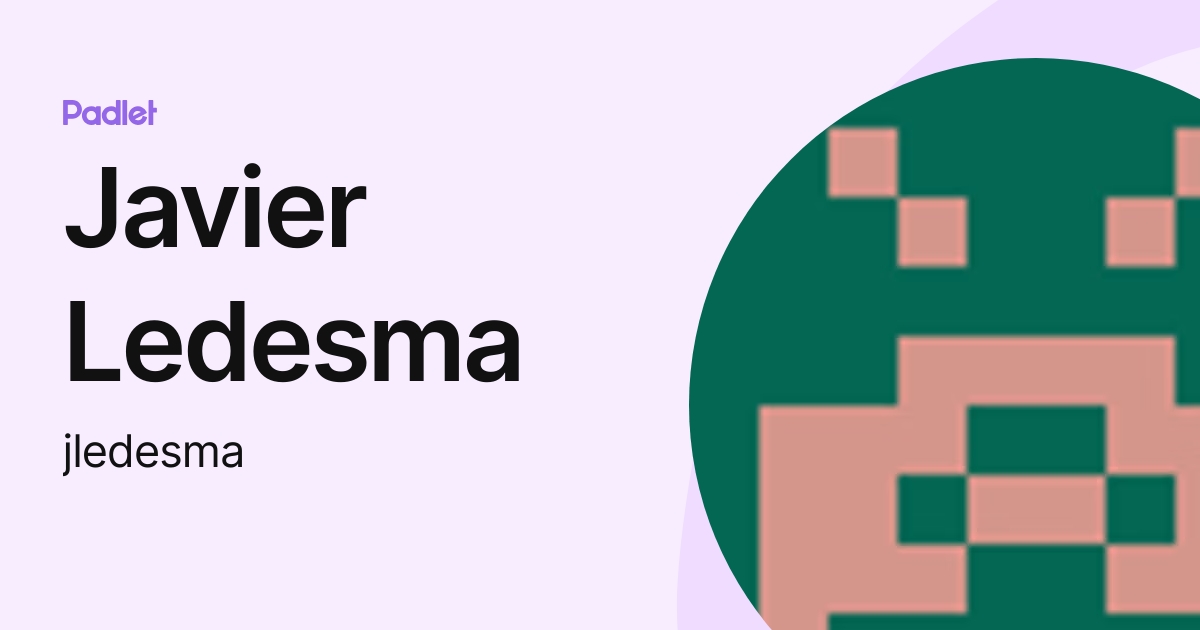 Javier Ledesma (jledesma) profile | Padlet