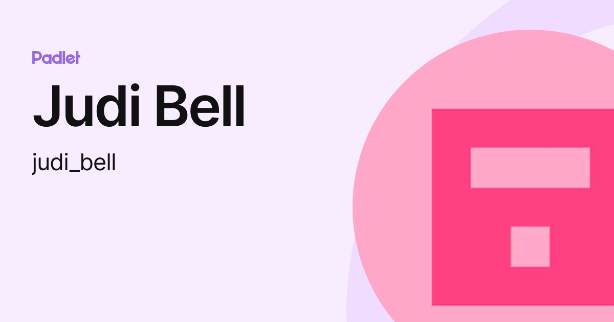Judi Bell (judi_bell) profile | Padlet