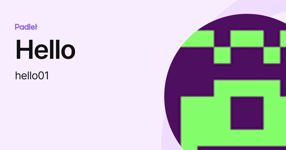 Hello (hello01) profile | Padlet