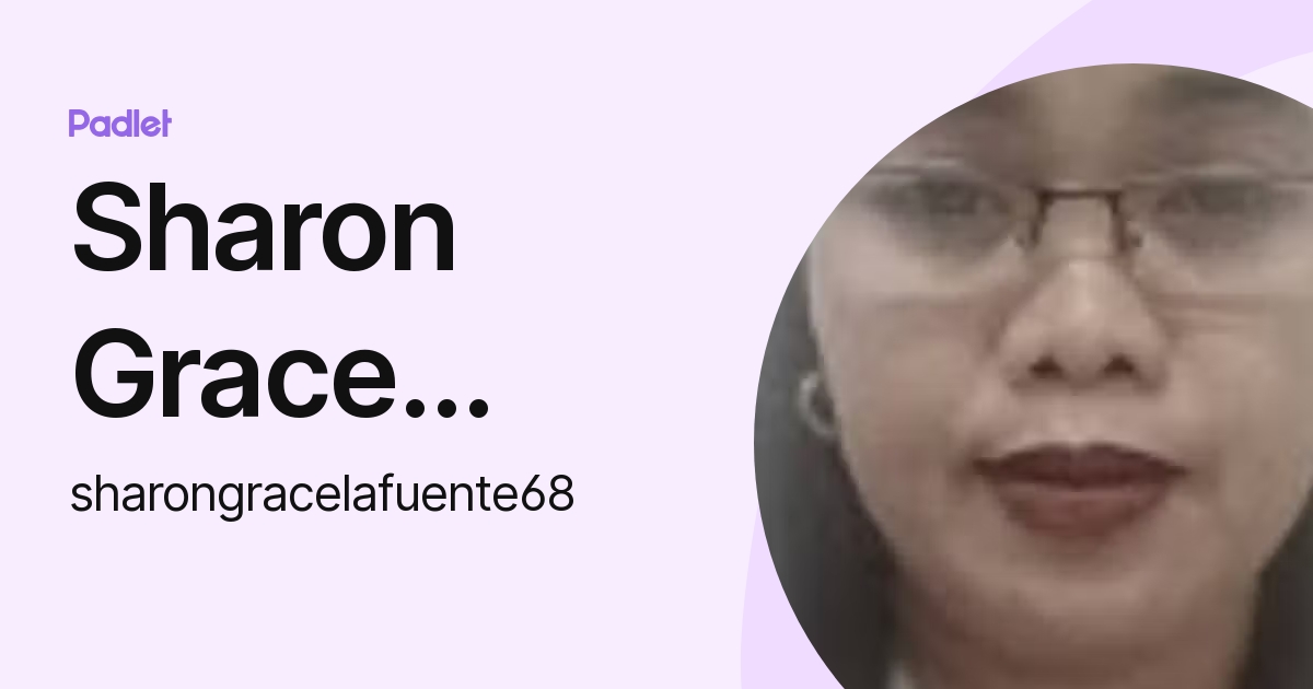 Sharon Grace Lafuente (sharongracelafuente68) profile | Padlet