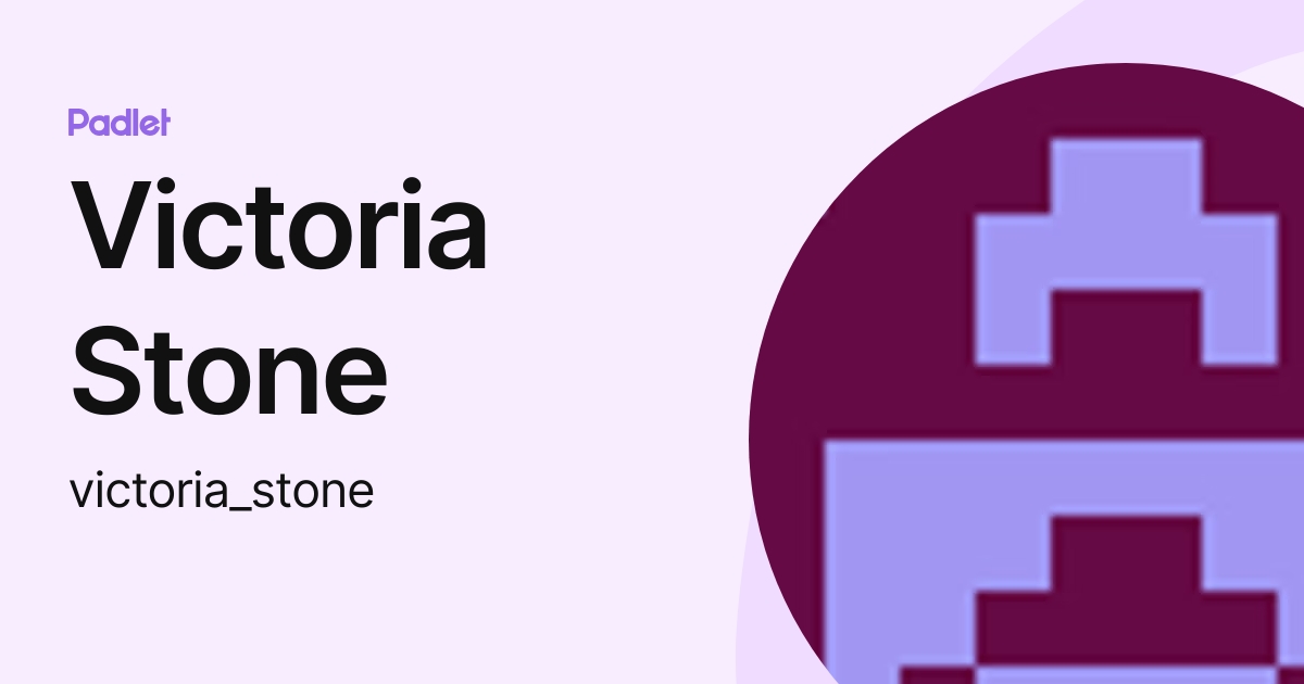 Victoria Stone (victoria_stone) profile | Padlet