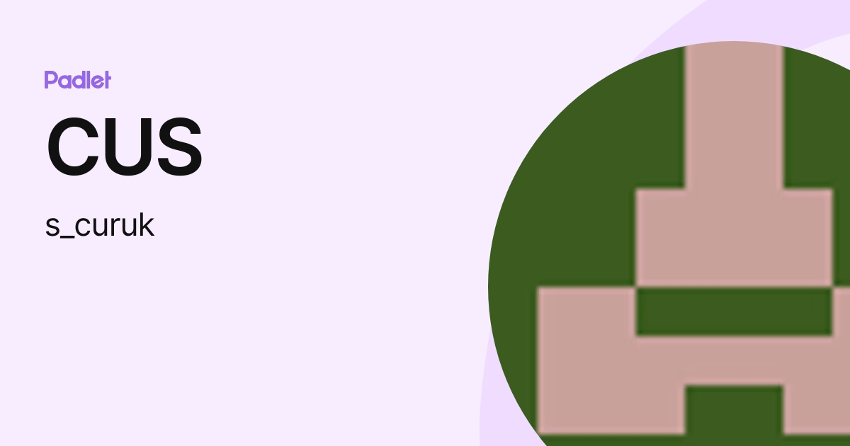 CUS (s_curuk) profile | Padlet