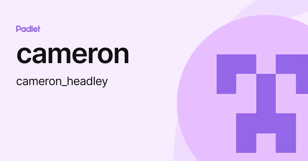Cameron Cameron Headley Profile Padlet