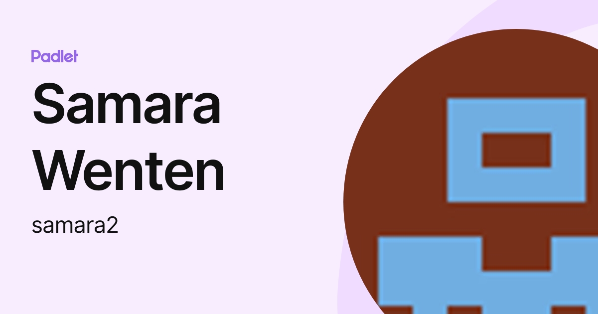 Samara Wenten (samara2) profile | Padlet