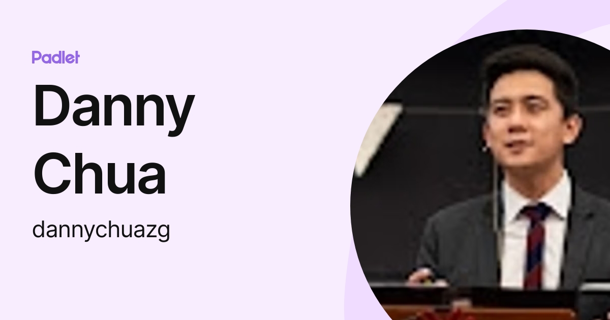 Danny Chua (dannychuazg) profile | Padlet