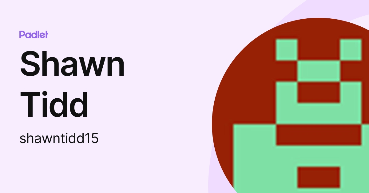 Shawn Tidd (shawntidd15) profile | Padlet