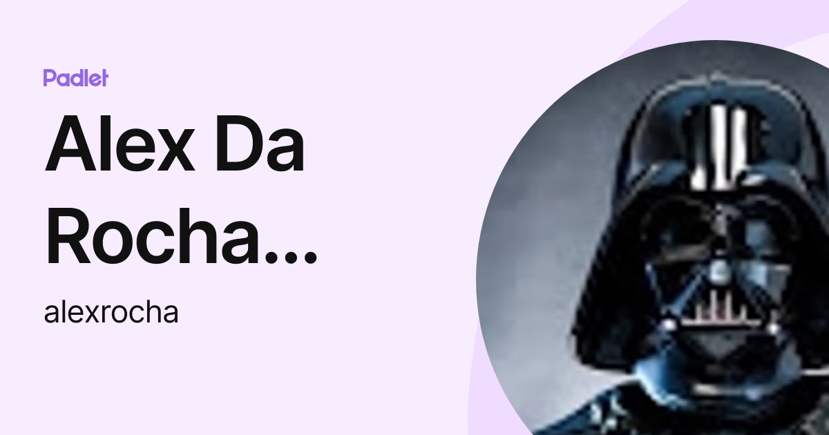 Alex Da Rocha Batista (alexrocha) profile | Padlet