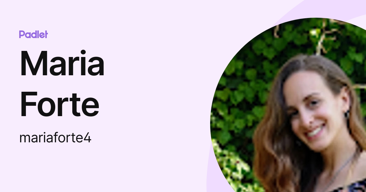 Maria Forte (mariaforte4) profile | Padlet