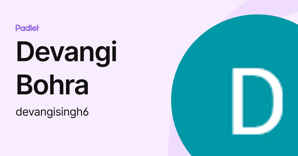 Devangi Bohra (devangisingh6) profile | Padlet