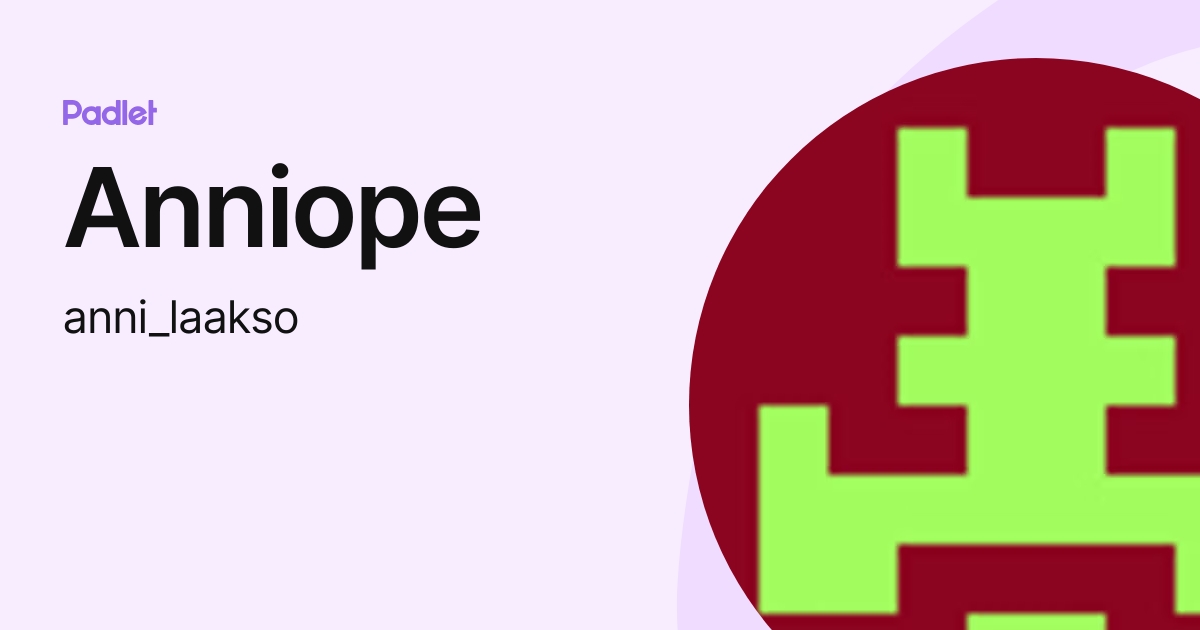 Anniope (anni_laakso) profile | Padlet