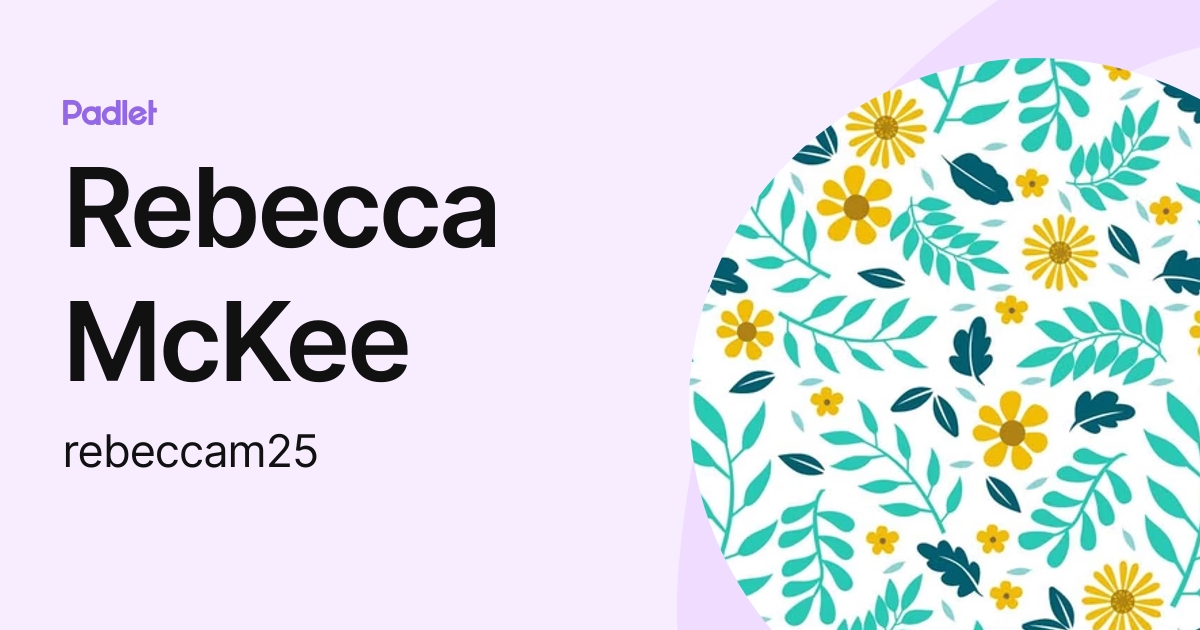 Rebecca McKee (rebeccam25) profile | Padlet