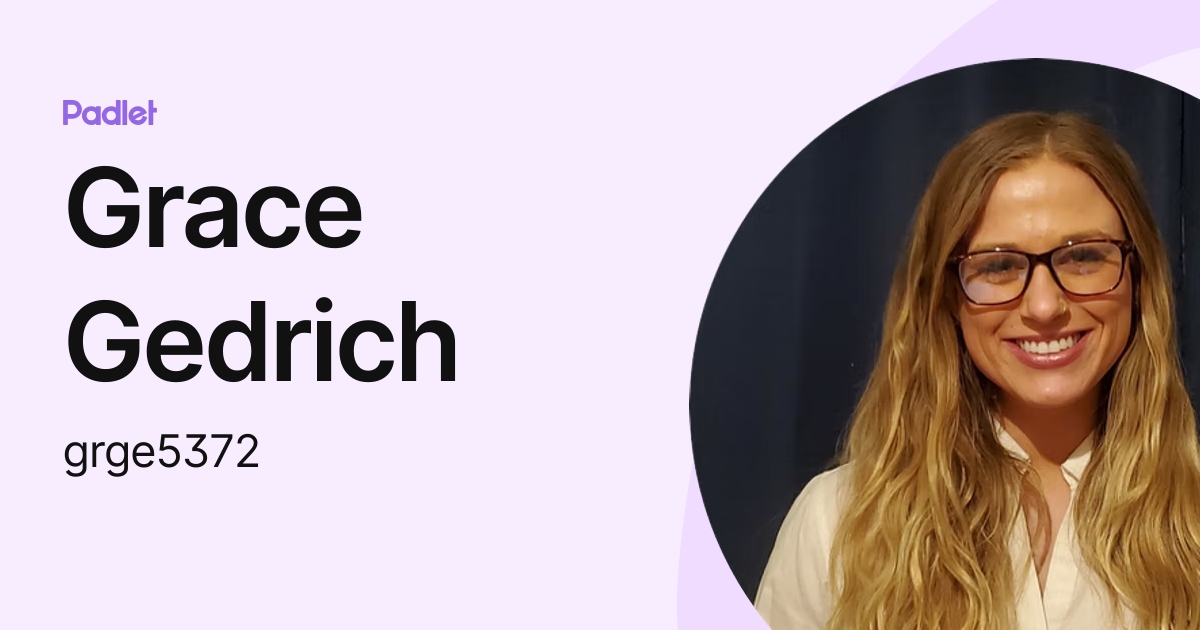 Grace Gedrich (grge5372) profile | Padlet
