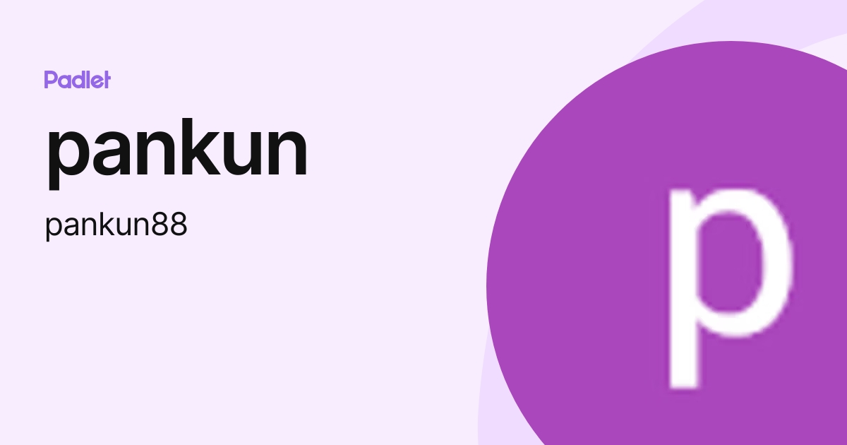 pankun (pankun88) profile | Padlet