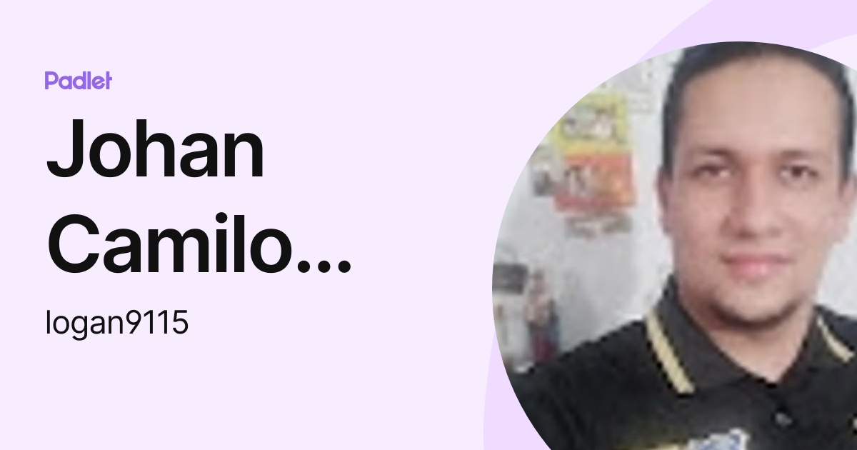 Johan Camilo Fandiño Rubiano (logan9115) profile | Padlet