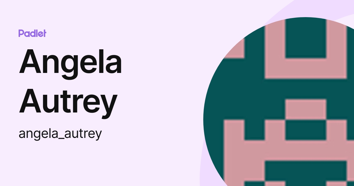 Angela Autrey (angela_autrey) profile | Padlet
