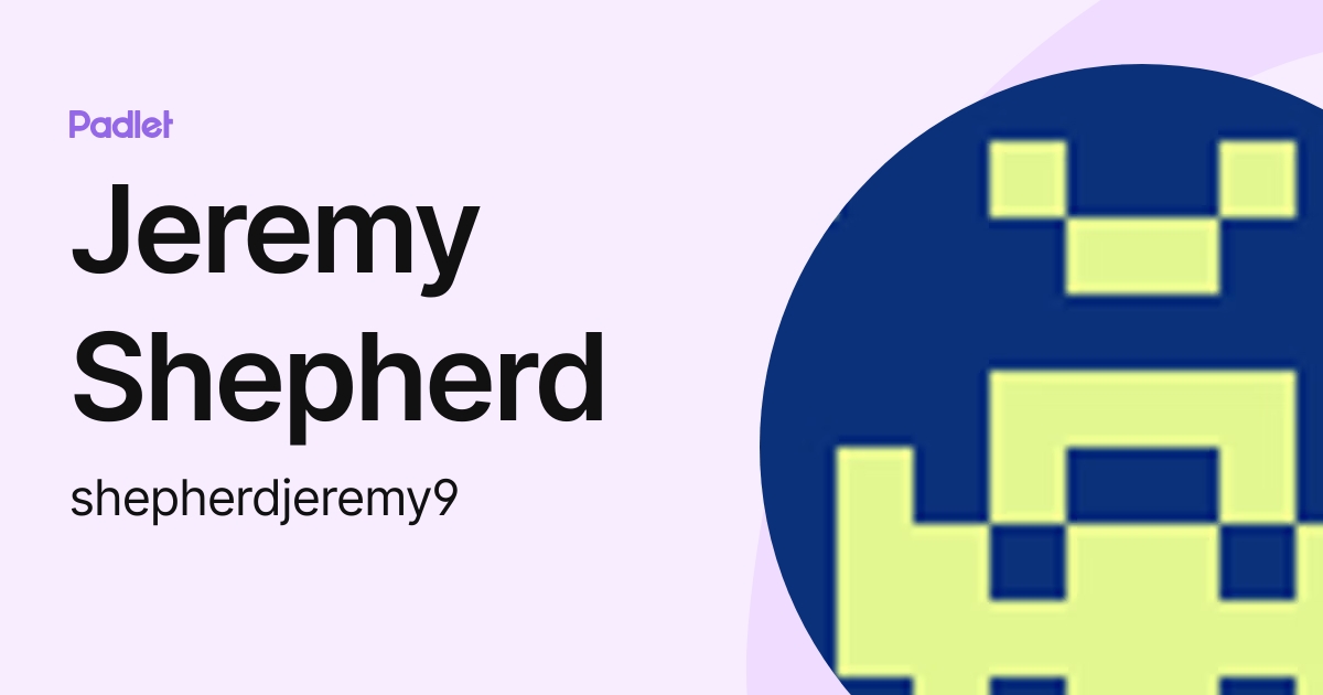 Jeremy Shepherd (shepherdjeremy9) profile | Padlet
