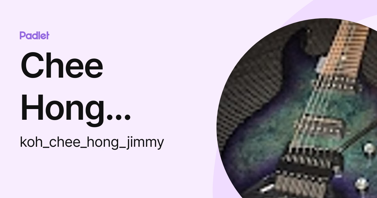 Chee Hong Jimmy Koh (koh_chee_hong_jimmy) profile | Padlet