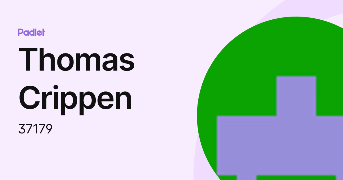 Thomas Crippen (37179) profile | Padlet