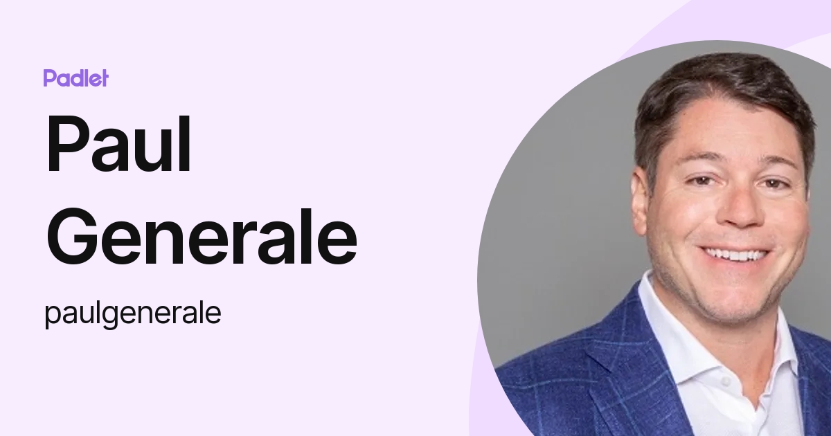 Paul Generale (paulgenerale) profile | Padlet