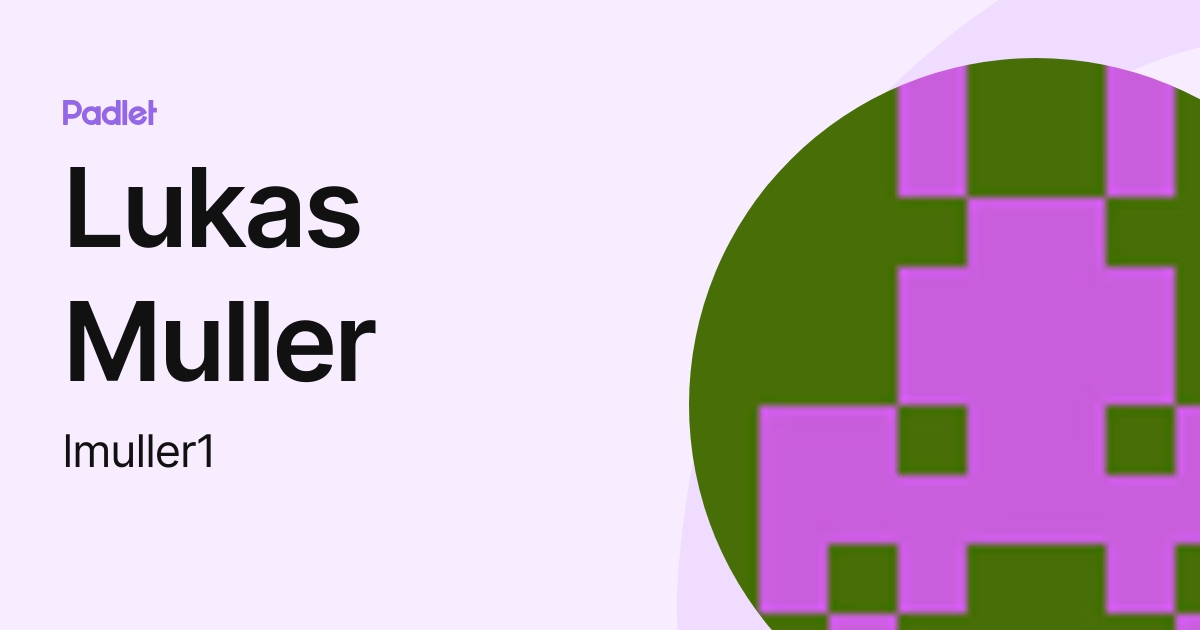 Lukas Muller (lmuller1) profile | Padlet