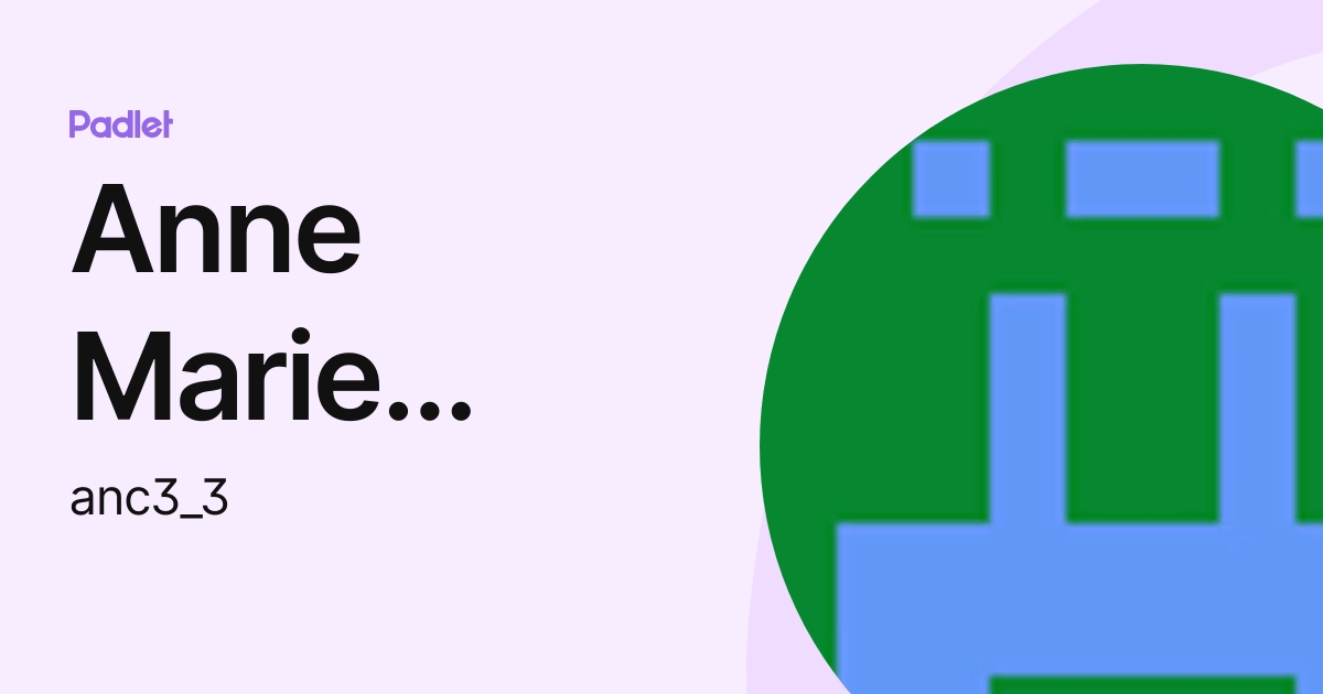 Anne Marie Chow (anc3_3) profile | Padlet