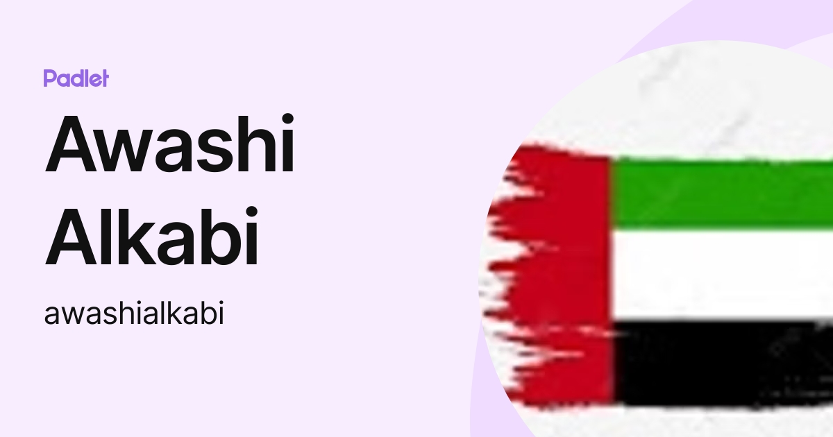 Awashi Alkabi (awashialkabi) profile | Padlet
