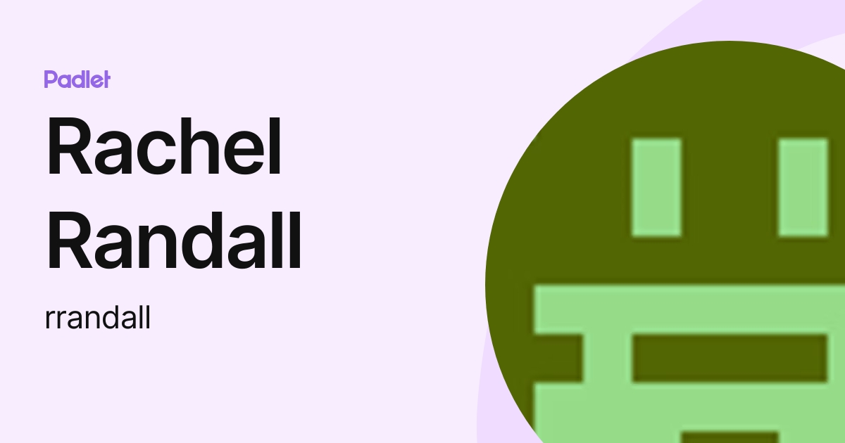 Rachel Randall (rrandall) profile | Padlet
