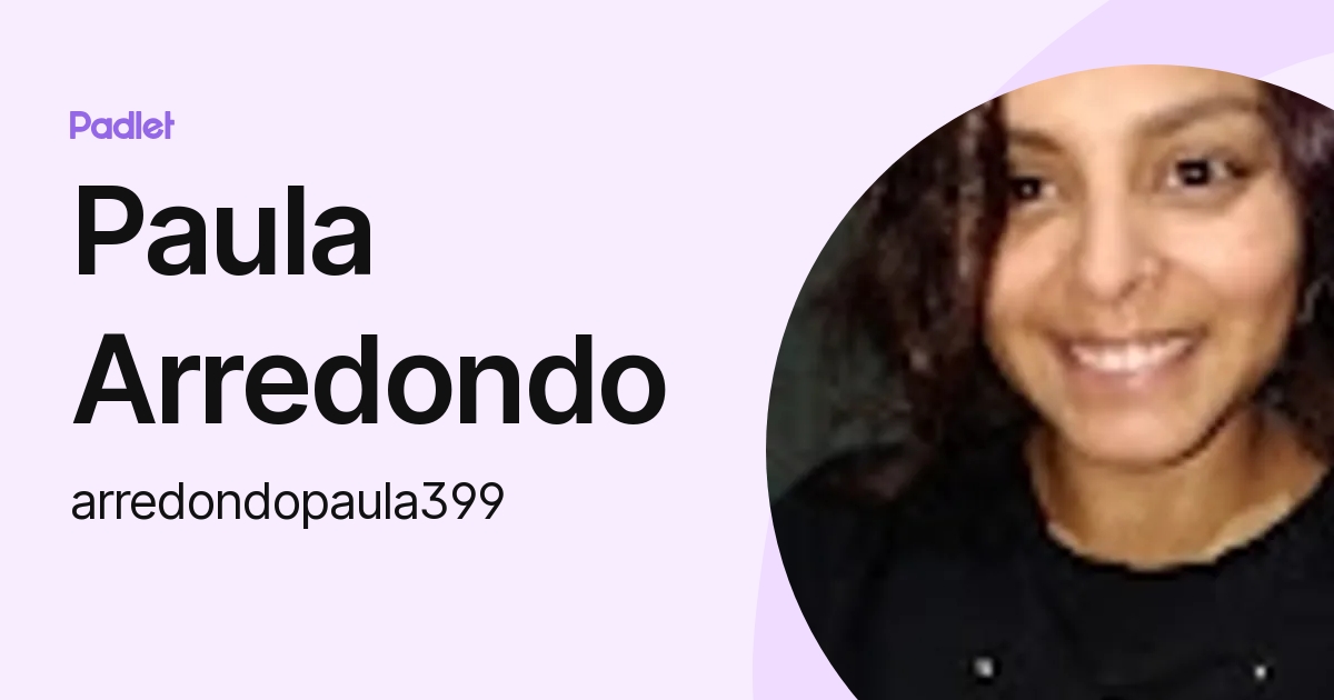 Paula Arredondo (arredondopaula399) profile | Padlet