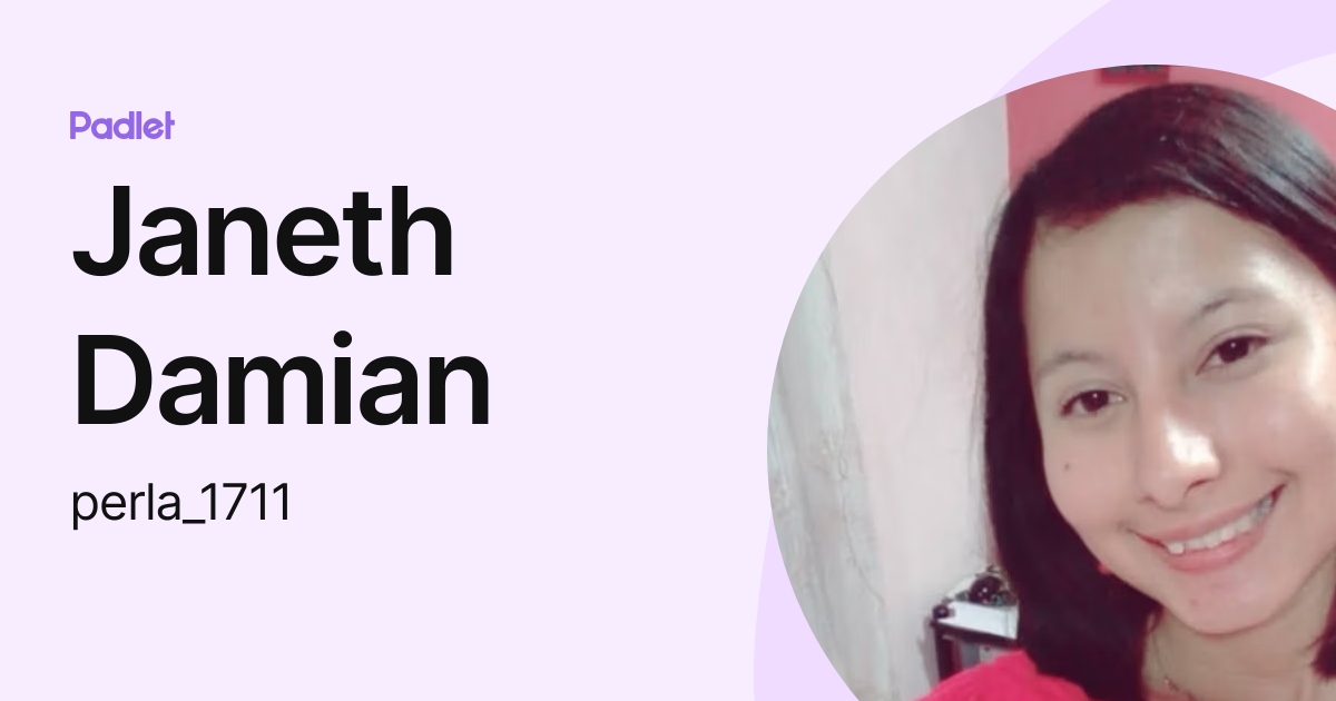 Janeth Damian (perla_1711) profile | Padlet