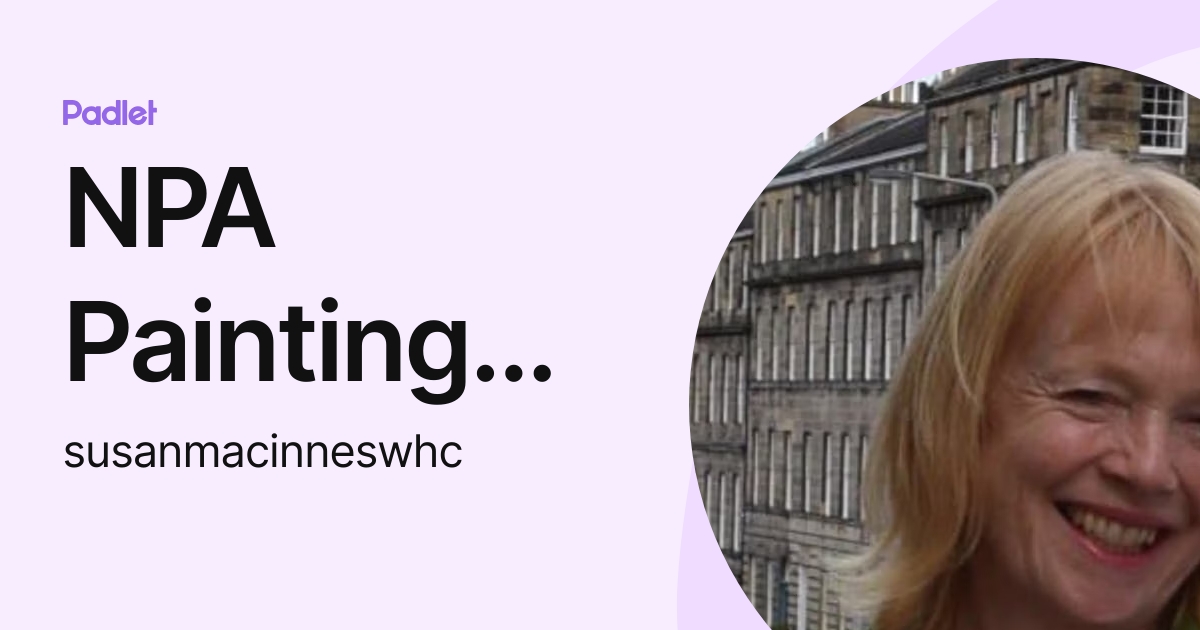 NPA Painting Auchtertyre (susanmacinneswhc) profile | Padlet