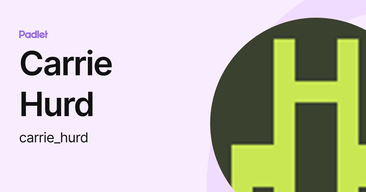 Carrie Hurd (carrie_hurd) profile | Padlet