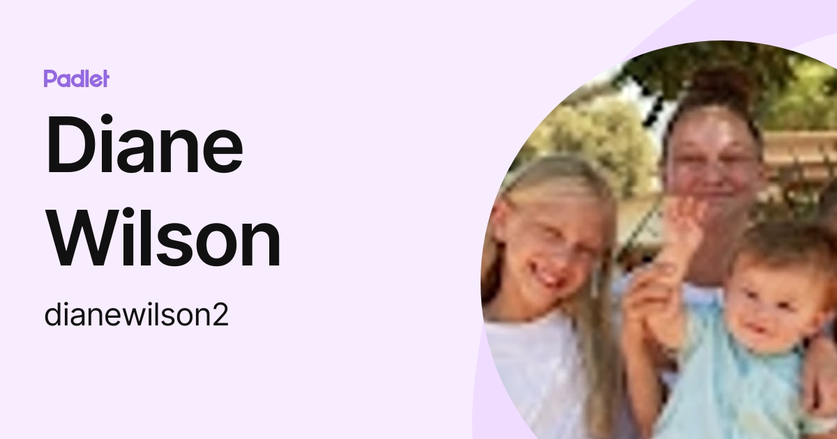 Diane Wilson (dianewilson2) profile | Padlet