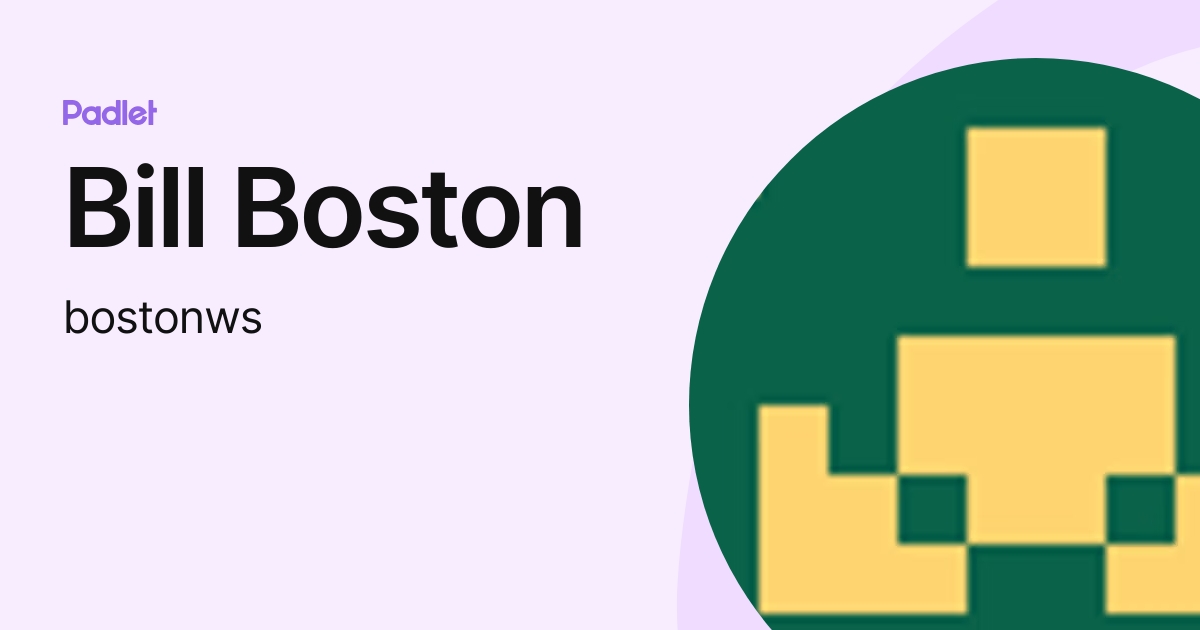 Bill Boston (bostonws) profile | Padlet