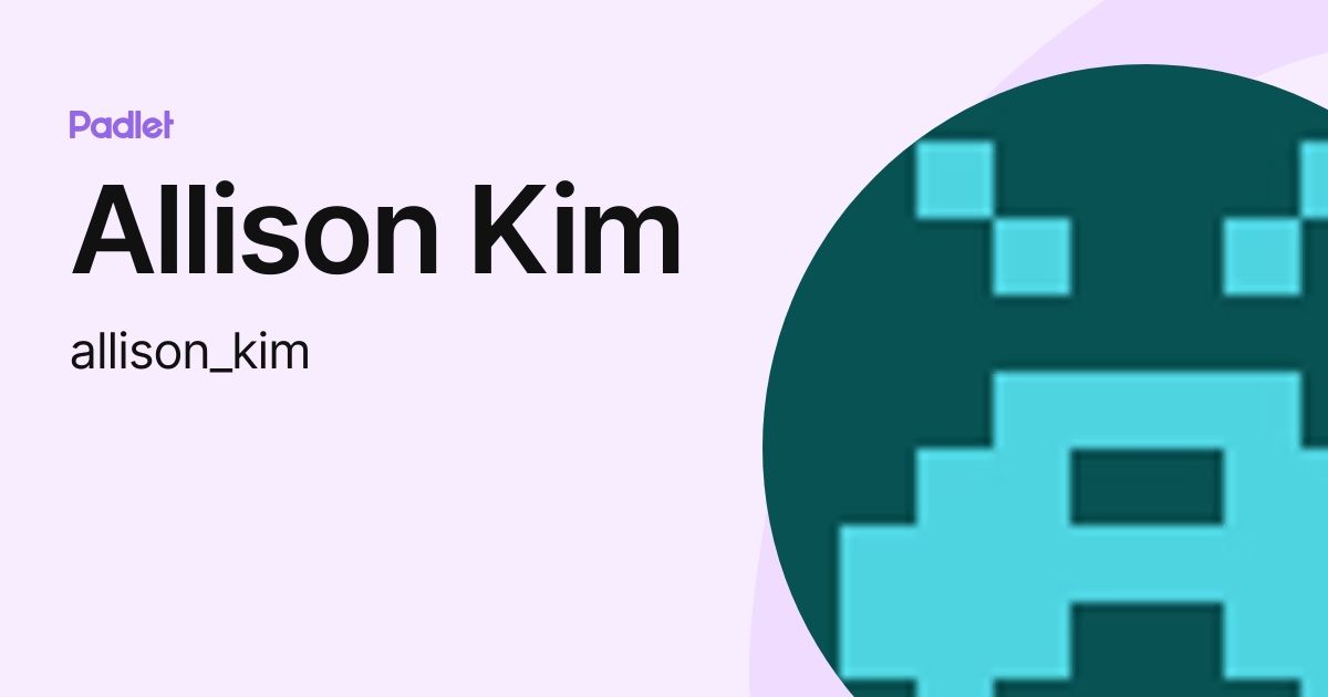 Allison Kim (allison_kim) profile | Padlet