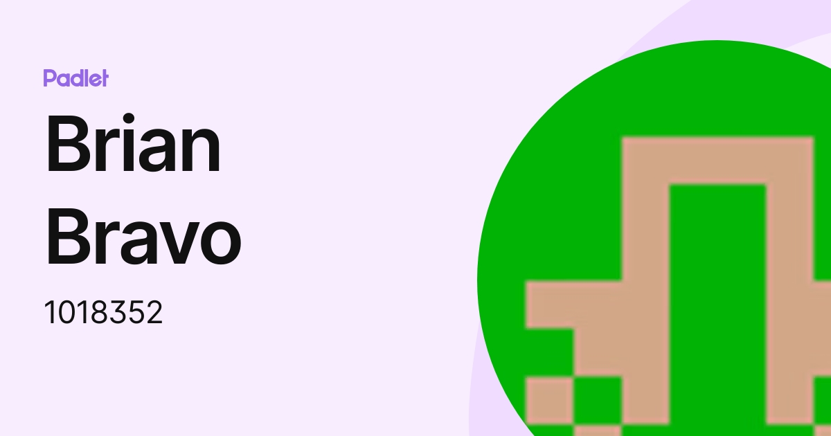 Brian Bravo (1018352) profile | Padlet