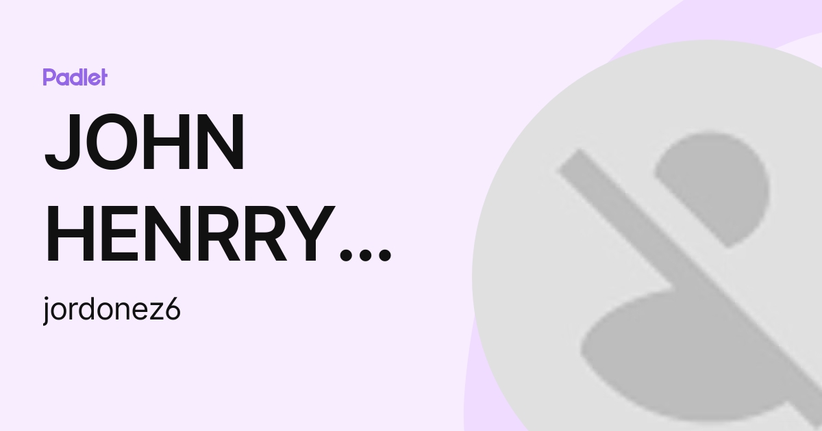 JOHN HENRRY ORDOÑEZ ORTIZ (jordonez6) profile | Padlet