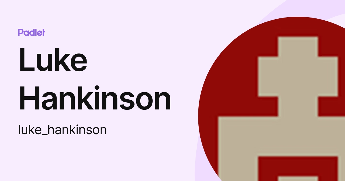 Luke Hankinson (luke_hankinson) profile | Padlet