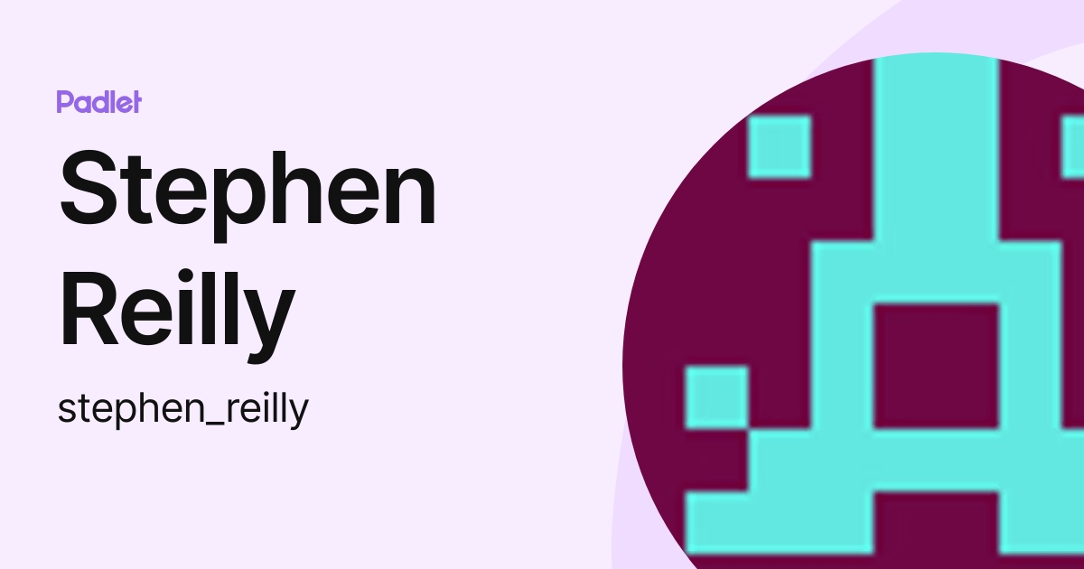 Stephen Reilly (stephen_reilly) profile | Padlet