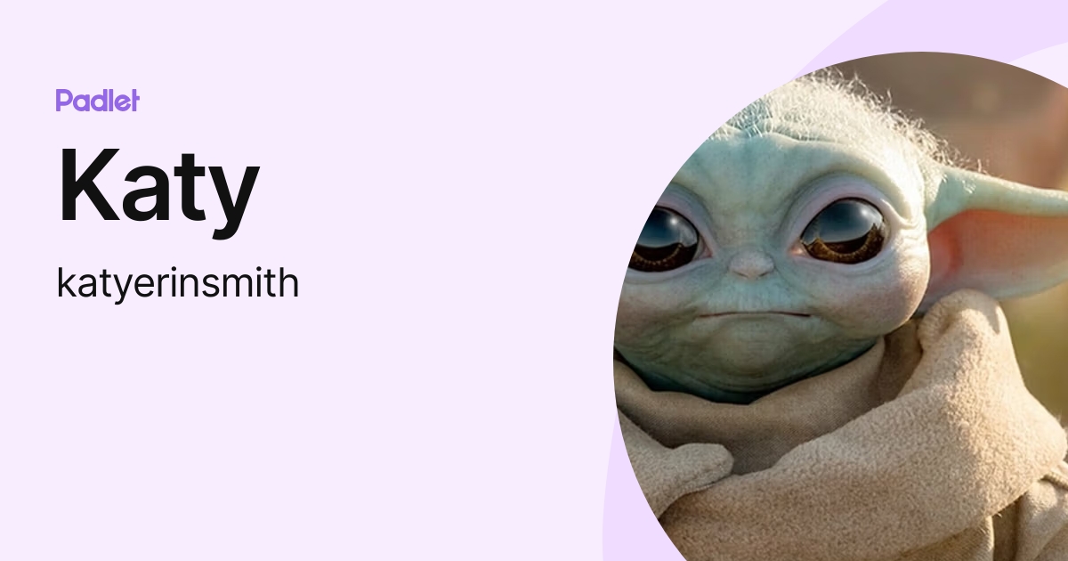 Katy (katyerinsmith) profile | Padlet