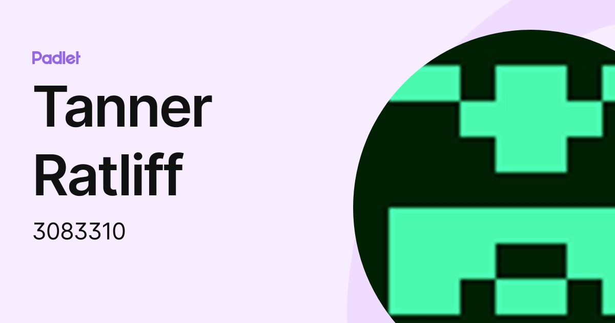Tanner Ratliff (3083310) profile | Padlet