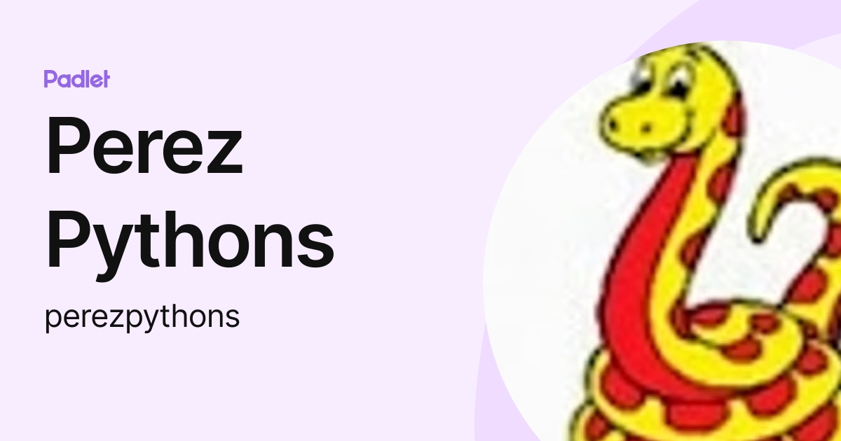 Perez Pythons (perezpythons) profile | Padlet