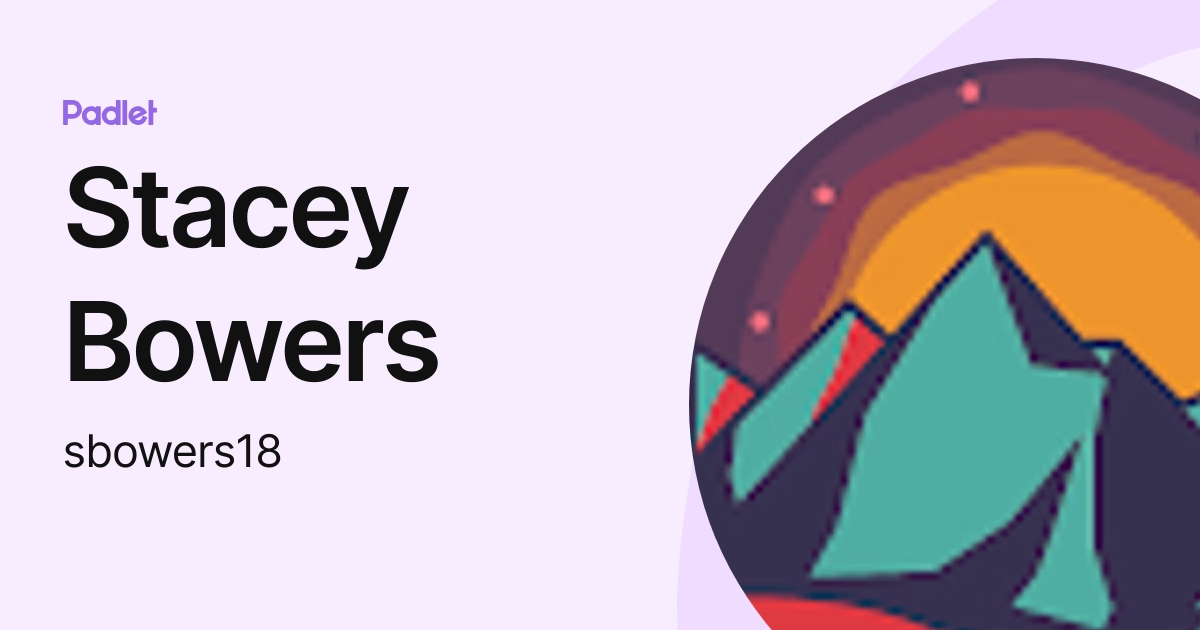 Stacey Bowers (sbowers18) profile | Padlet