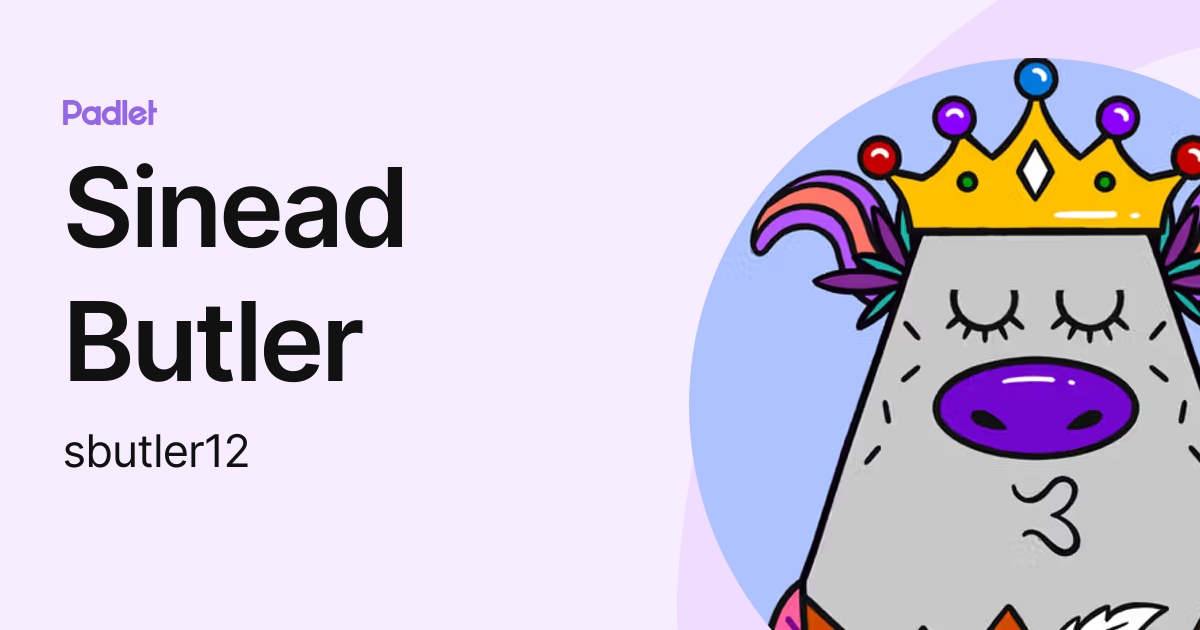 Sinead Butler (sbutler12) profile | Padlet