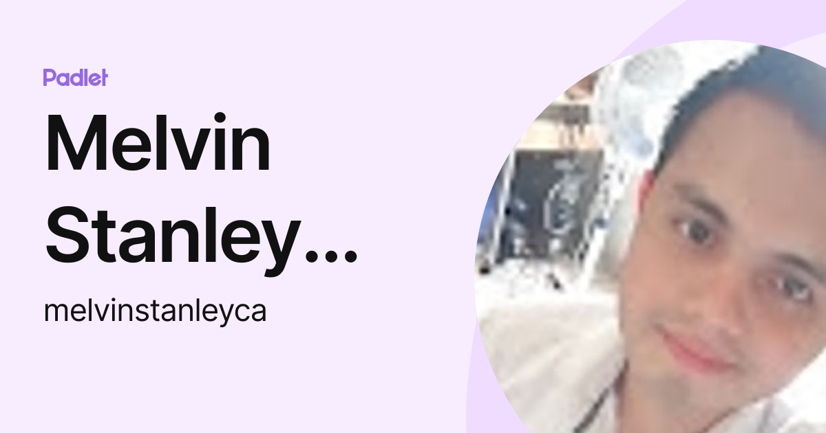Melvin Stanley Contreras Aguilar (melvinstanleyca) profile | Padlet