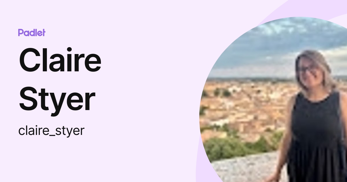 Claire Styer (claire_styer) profile | Padlet